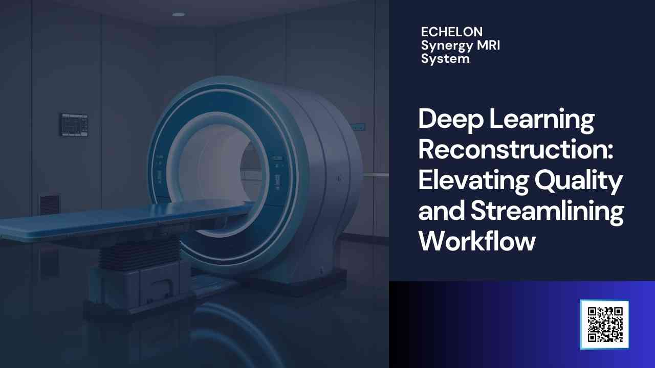 ECHELON Synergy MRI System - Medical News Observer